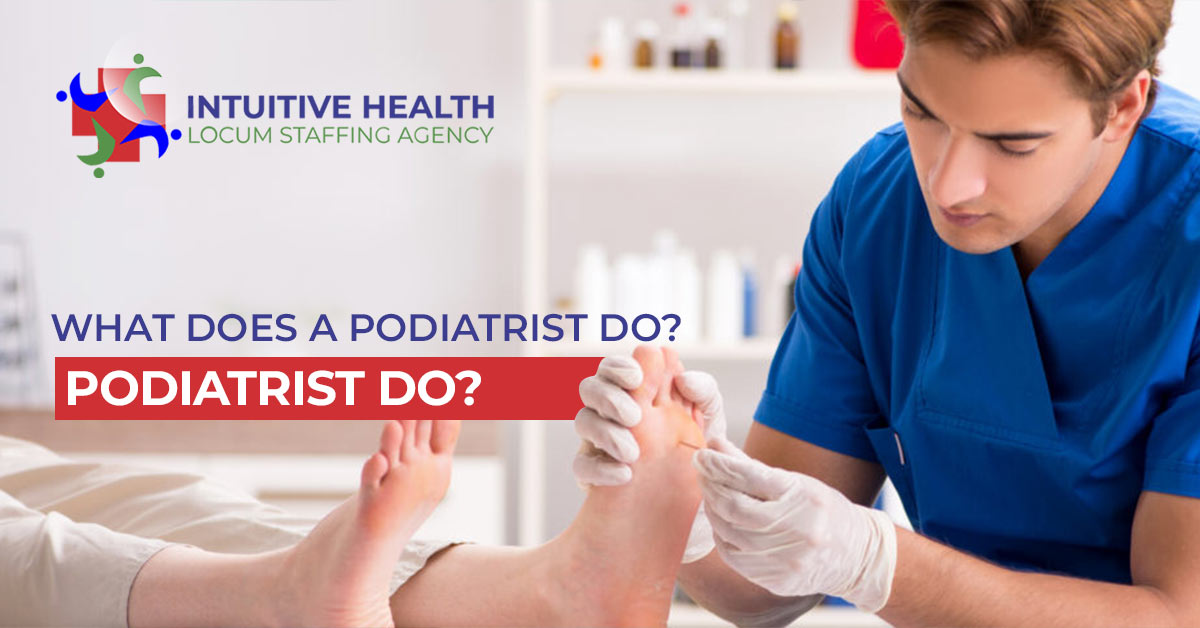 What Does a Podiatrist Do? - Intuitive Health Services Blog